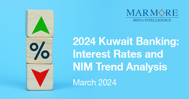 2024 Kuwait Banking: Interest Rates and NIM Trend Analysis | Marmore ...